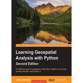 Buy Learning Geospatial Analysis With Python Second Edition Online