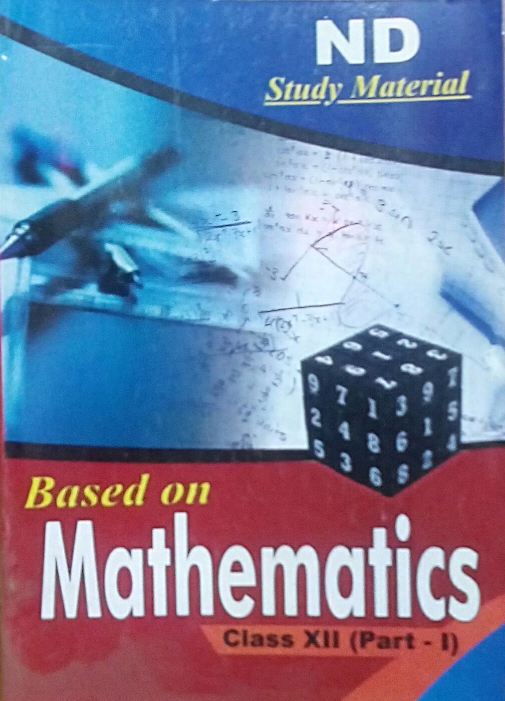 Buy ND STUDY MATERIAL BASED ON NCERT MATHEMATICS FOR CLASS XII PART I ... Buy ND STUDY MATERIAL BASED ON NCERT MATHEMATICS FOR CLASS XII PART I ...