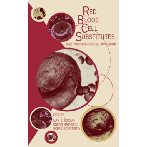 Buy Red Blood Cell Substitutes Basic Principles And Clinical ...