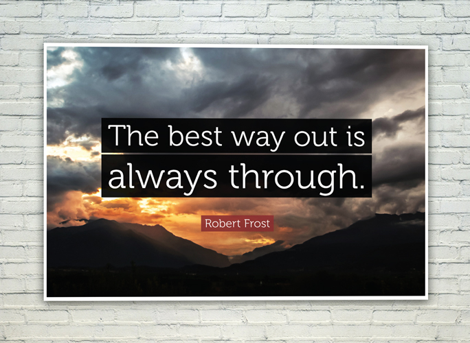 Buy Posterskart The Best Way Out Is Always Through' Motivational Quote ...