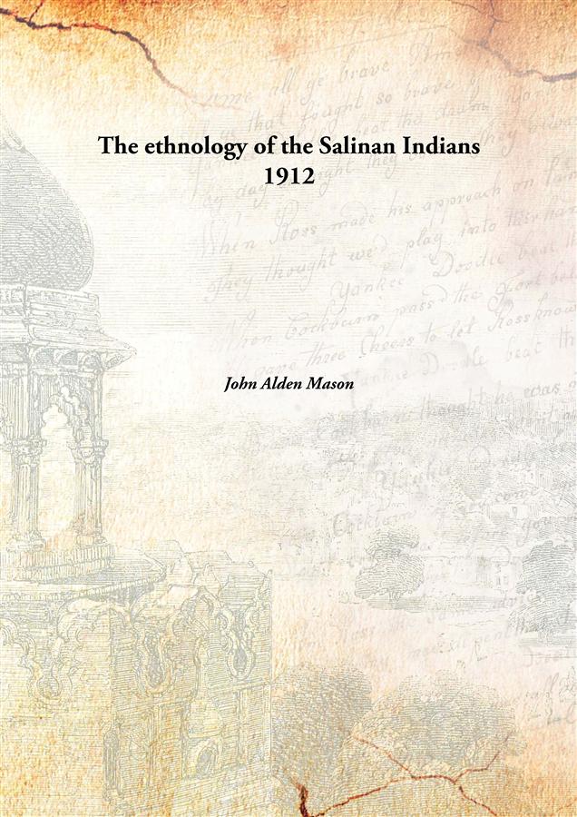 Buy The ethnology of the Salinan Indians 1912 [Hardcover] Online @ ₹980 ...