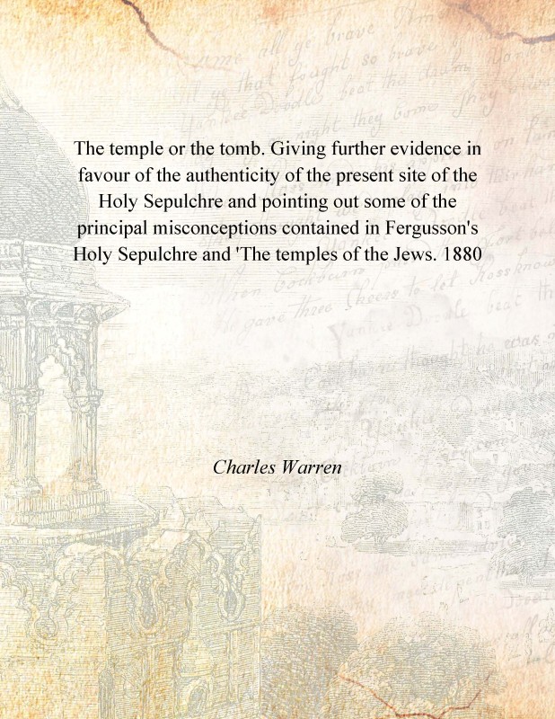 Buy The temple or the tomb. Giving further evidence in favour of the ...
