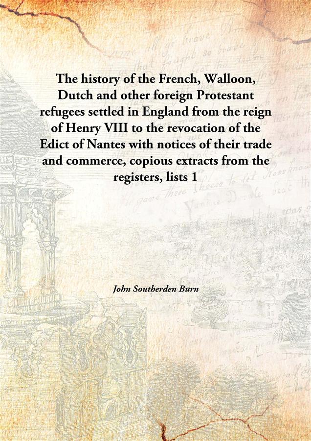 Buy The history of the French, Walloon, Dutch and other foreign ...