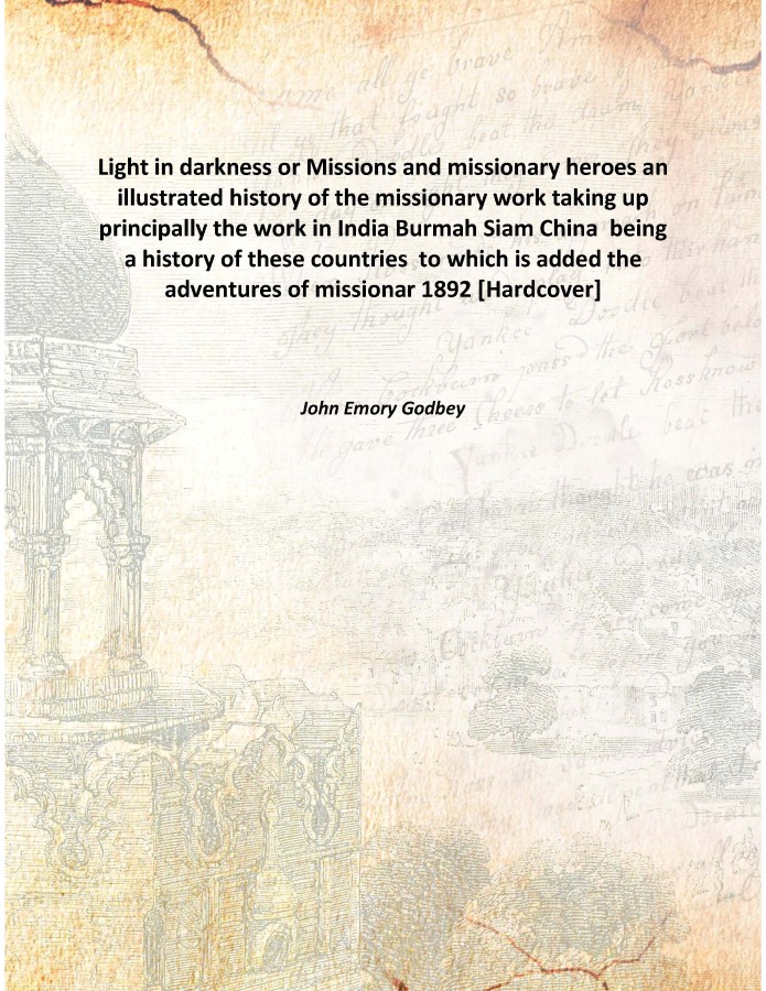 Buy Light in darkness or Missions and missionary heroes an illustrated ...