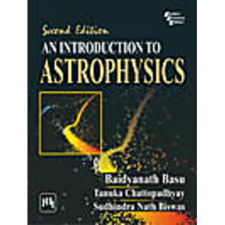AN INTRODUCTION TO ASTROPHYSICS , Second Edition