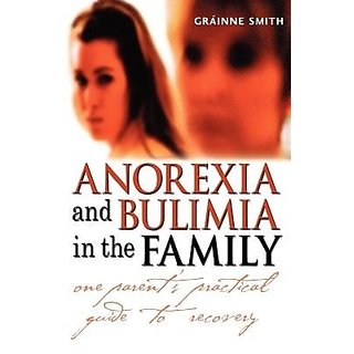 Buy Anorexia And Bulimia In The Family One ParentS Practical Guide To Recovery Online @ ₹1045 ...