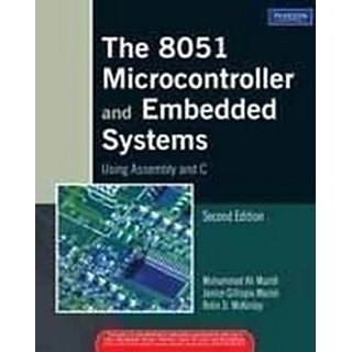 Buy The 8051 Microcontroller and Embedded Systems Using Assembly and C (English) 2nd Edition ...