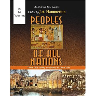 Buy Peoples of All Nations - Their Life Today and Story of Their Past (In 14 Volumes) Online ...