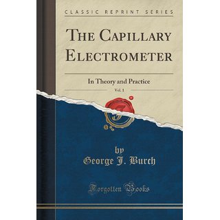 Buy The Capillary Electrometer, Vol. 1 Online @ ₹660 from ShopClues