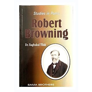 Buy Robert Browning : Select Poems, Vol. I by Dr Raghukul Tilak Online ...