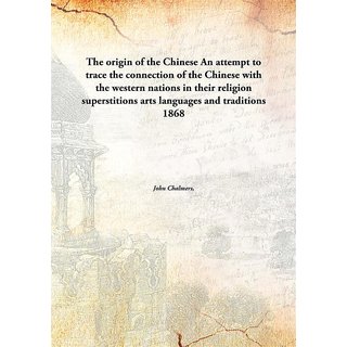 Buy The origin of the Chinese An attempt to trace the connection of the ...