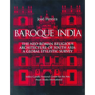 Buy Baroque India - The Neo-Roman Religious Architecture of South-Asia ...