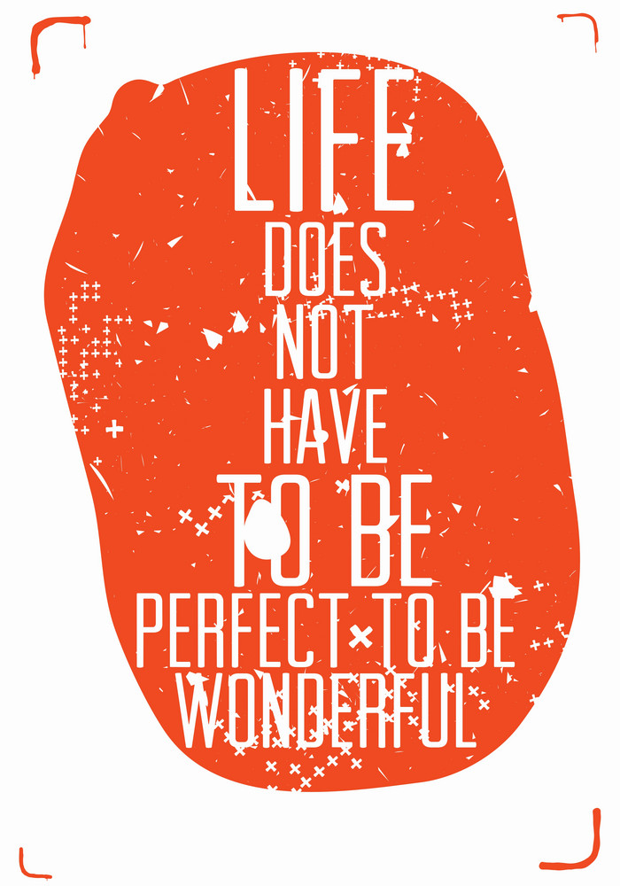 Buy life does not have to be perfect to be wonderfulAll Time Posters ...