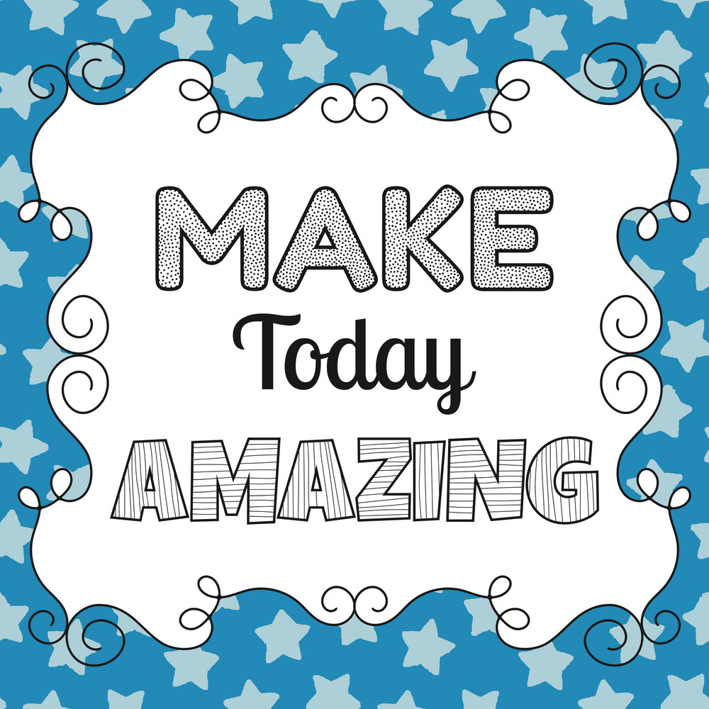 Buy make today amazingAll Time Posters|300 GSM HD Paper Print |Sticker ...