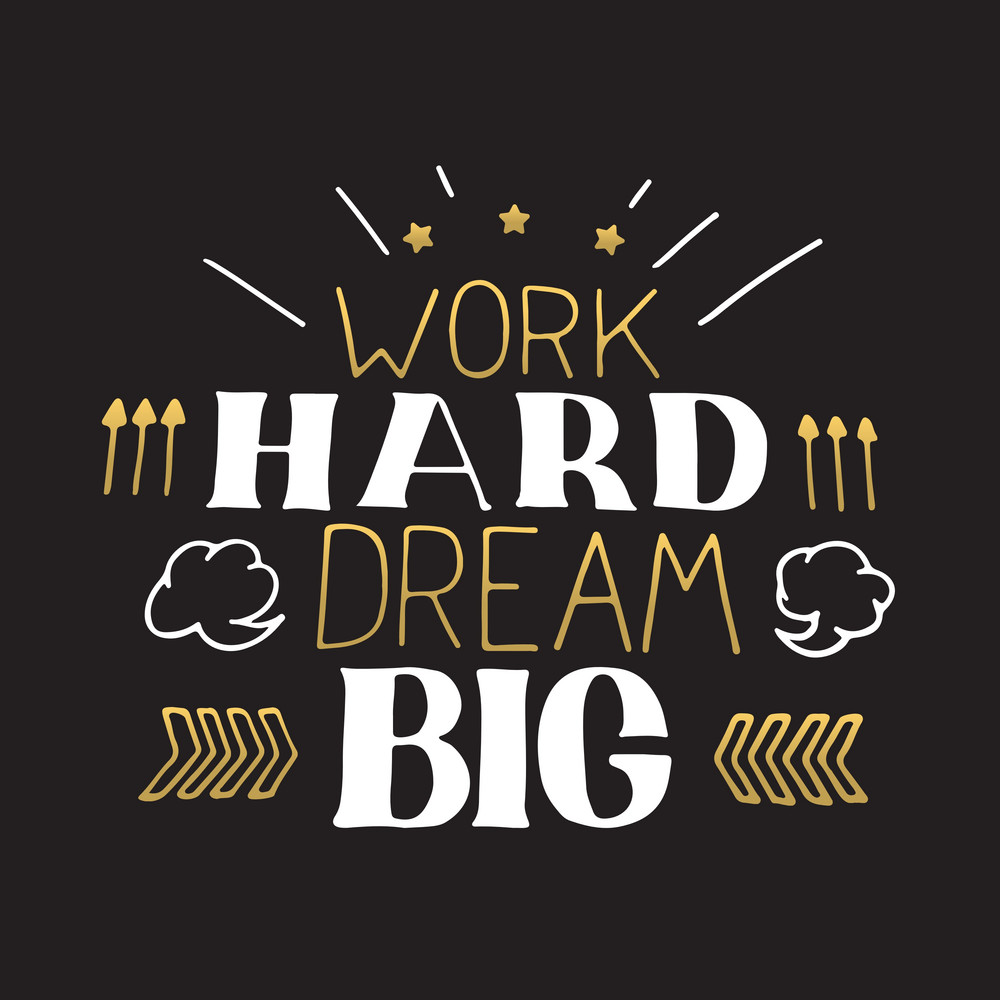 Buy work hard dream bigAll Time Posters|300 GSM HD Paper Print |Sticker ...
