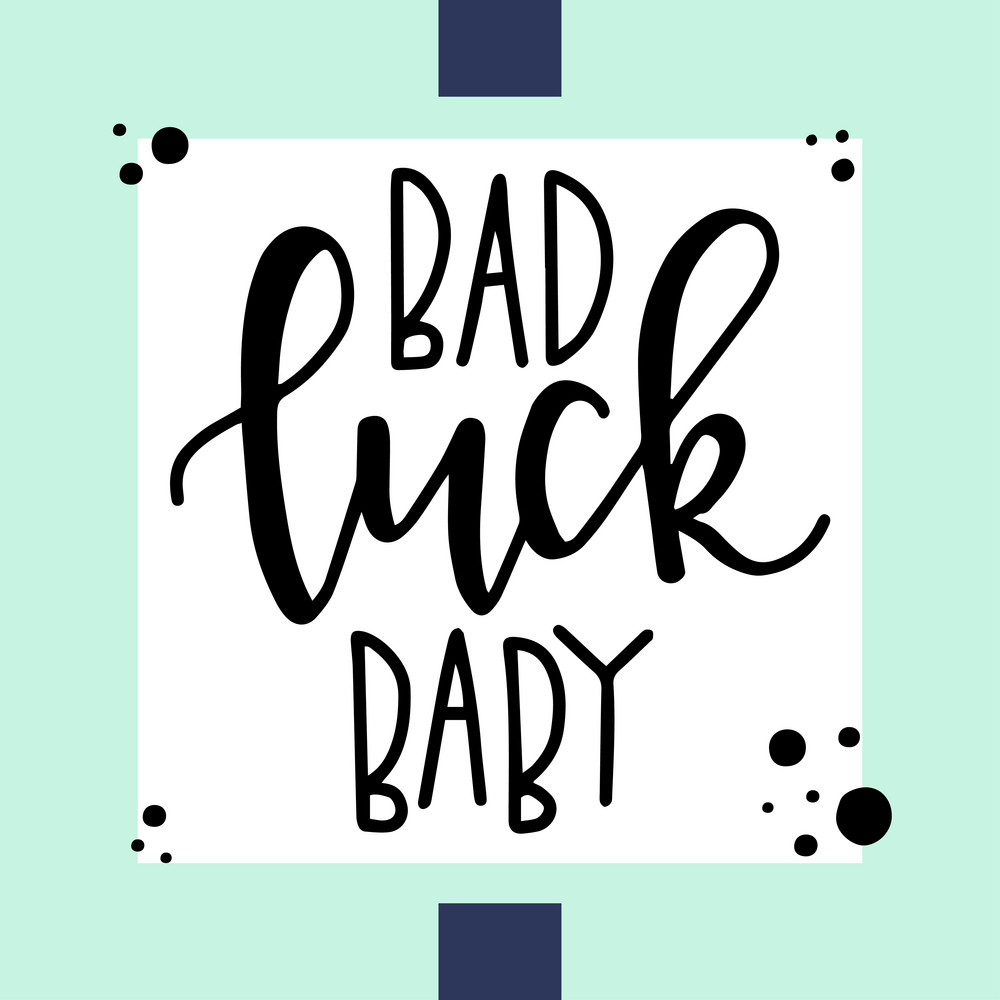 Buy bad luck babyAll Time Posters|300 GSM HD Paper Print |Sticker Paper ...
