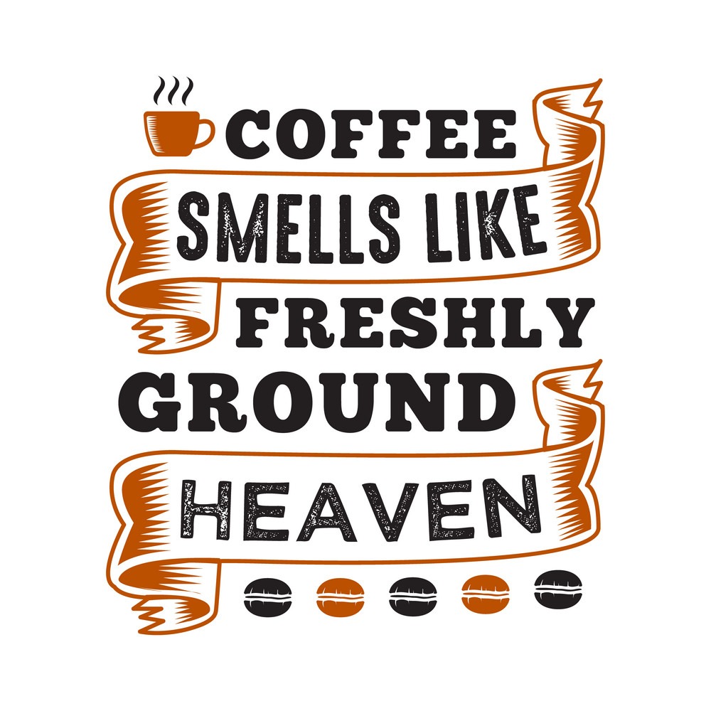 Buy coffee smells like freshly ground heavenAll Time Posters|300 GSM HD ...