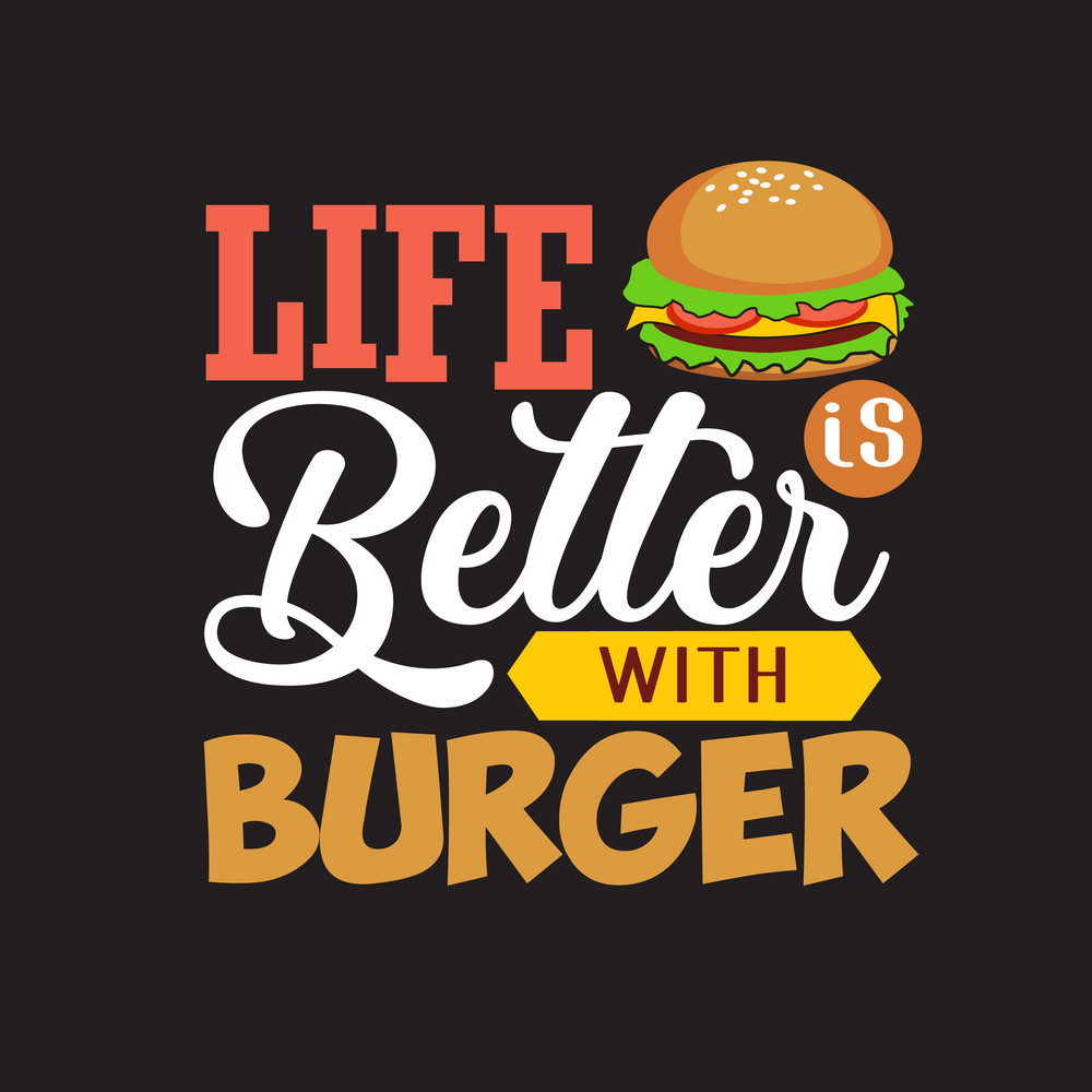 Buy life is better with brugerAll Time Posters|sticker paperPrint ...