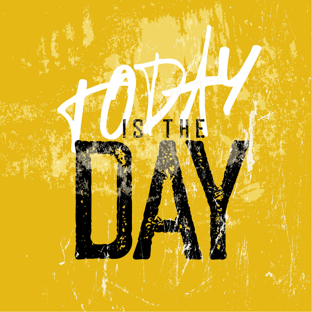 Buy today is the dayAll Time Posters|300 GSM HD Paper Print |Sticker ...