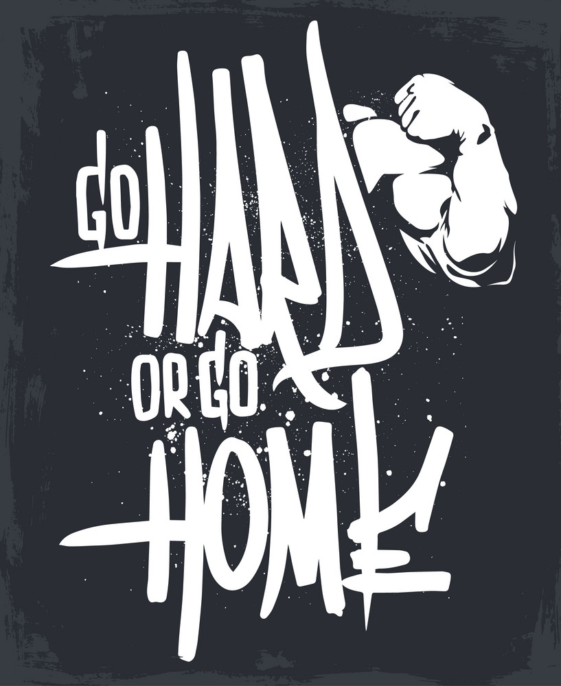 Buy go hard or go homeAll Time Posters|sticker paperPrint |Sticker ...