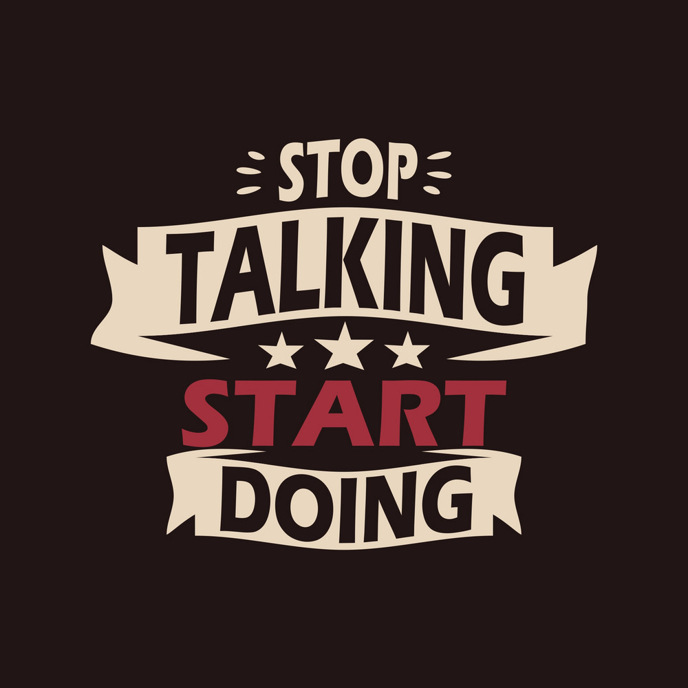 Buy stop talking start doingAll Time Posters|sticker paperPrint ...