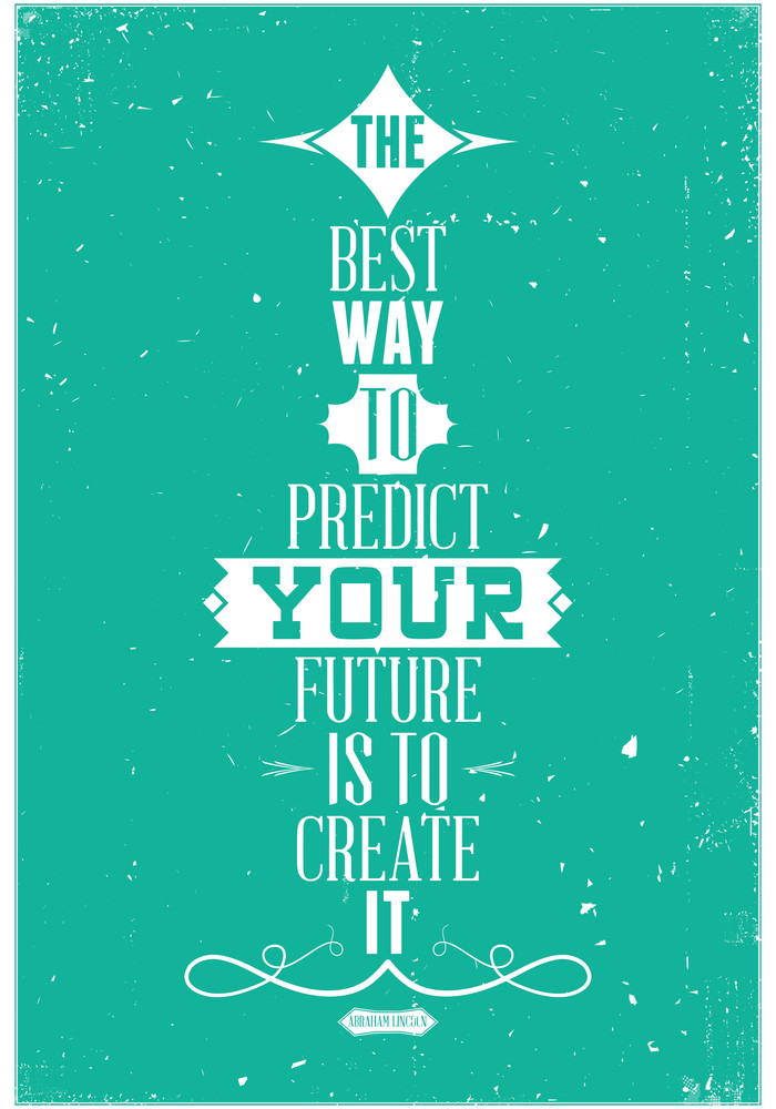Buy the best way to predict your future is to create itAll Time Posters ...