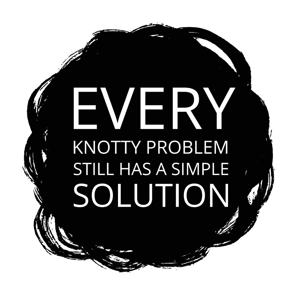 Buy every knotty problem still has a simple solutionAll Time Posters ...